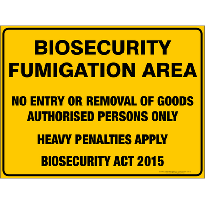 BIOSECURITY FUMIGATION AREA - Australian Safety Signs