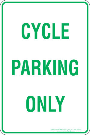 CYCLE PARKING ONLY - Australian Safety Signs
