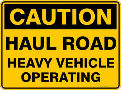 HAUL ROAD HEAVY VEHICLE OPERATING - Australian Safety Signs