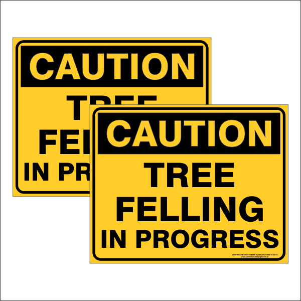 TREE FELLING IN PROGRESS - Double Sided 500 x 400mm - Australian Safety ...