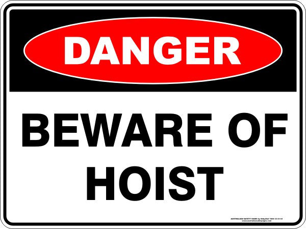 BEWARE OF HOIST - Australian Safety Signs