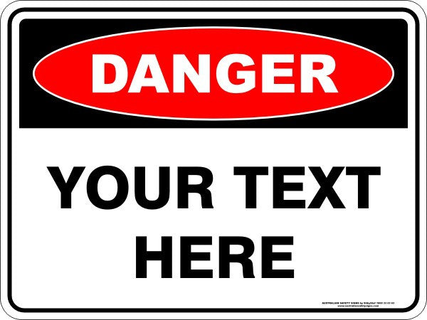 Danger Custom Text Sign - Australian Safety Signs