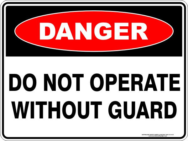 DO NOT OPERATE WITHOUT GUARD - Australian Safety Signs