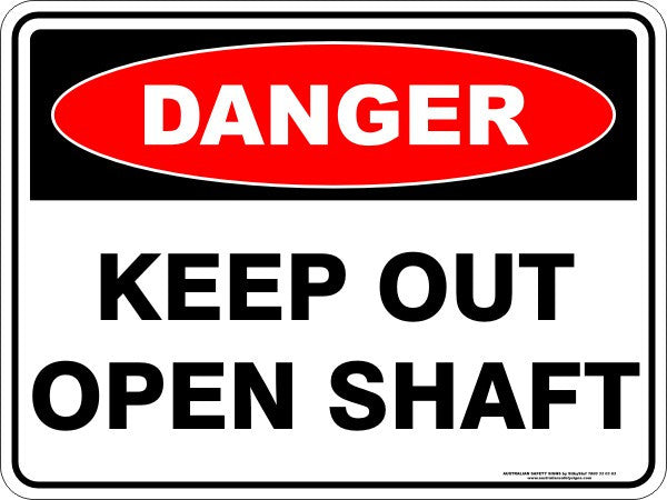 KEEP OUT OPEN SHAFT - Australian Safety Signs
