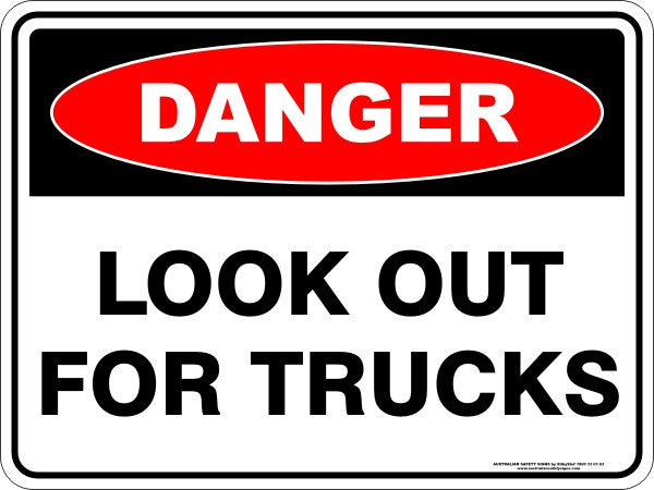 LOOK OUT FOR TRUCKS - Australian Safety Signs