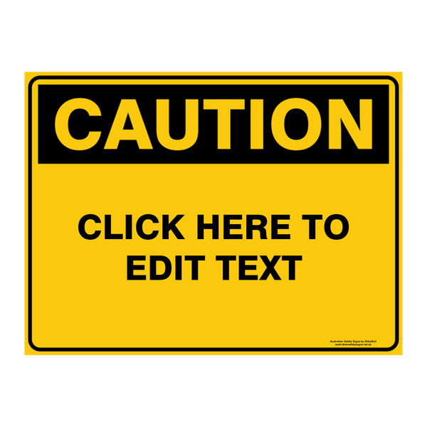 Custom Text Caution Sign - Australian Safety Signs