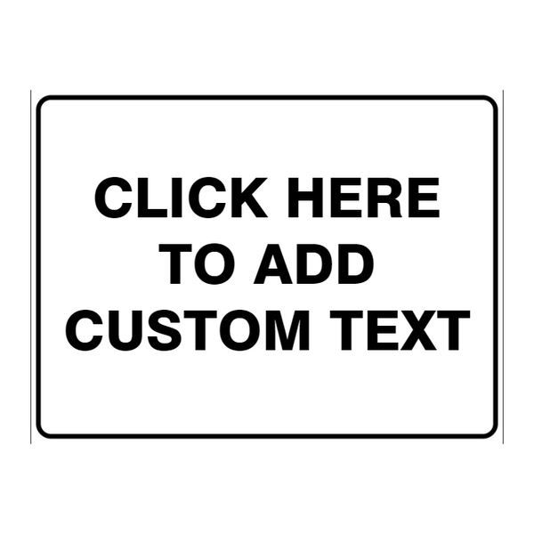 Custom general sign - Australian Safety Signs