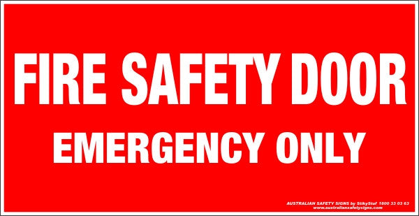 FIRE SAFETY DOOR EMERGENCY ONLY - Australian Safety Signs