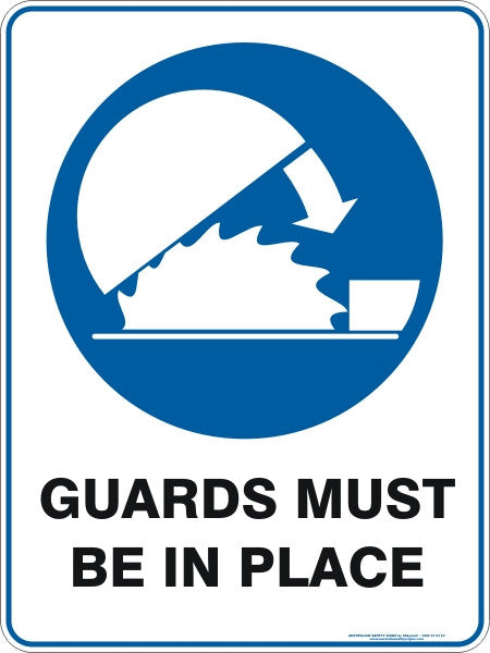 GUARDS MUST BE IN PLACE - Australian Safety Signs