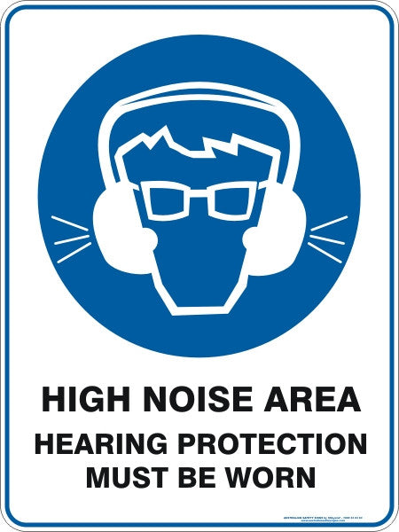 HIGH NOISE AREA HEARING PROTECTION MUST BE WORN - Australian Safety Signs