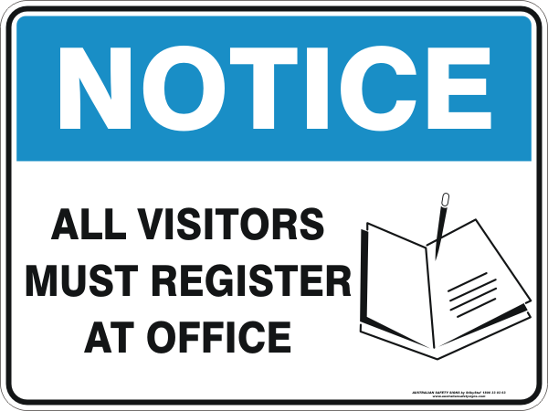 ALL VISITORS MUST REGISTER AT OFFICE WITH PICTOGRAM - Australian Safety ...