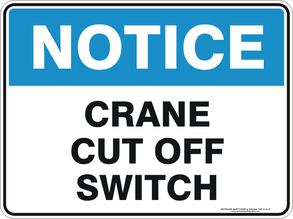 CRANE CUT OFF SWITCH - Australian Safety Signs