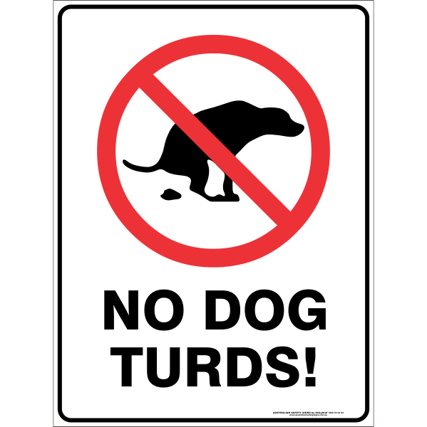 NO DOG TURDS - Australian Safety Signs