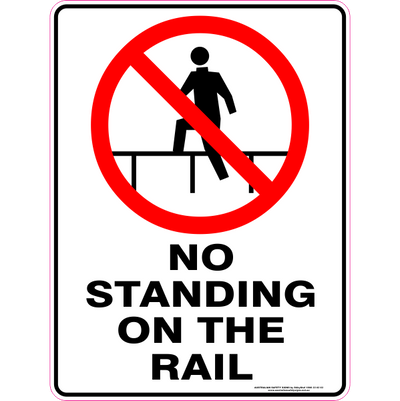 NO STANDING ON THE RAIL - Australian Safety Signs