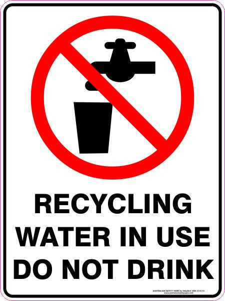 RECYCLING WATER IN USE DO NOT DRINK - Australian Safety Signs
