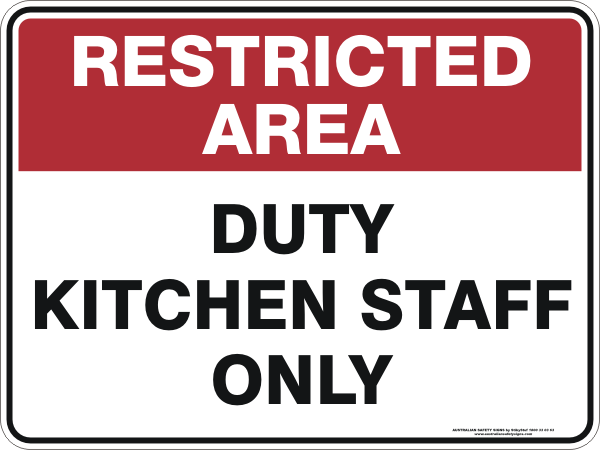 DUTY KITCHEN STAFF ONLY - Australian Safety Signs