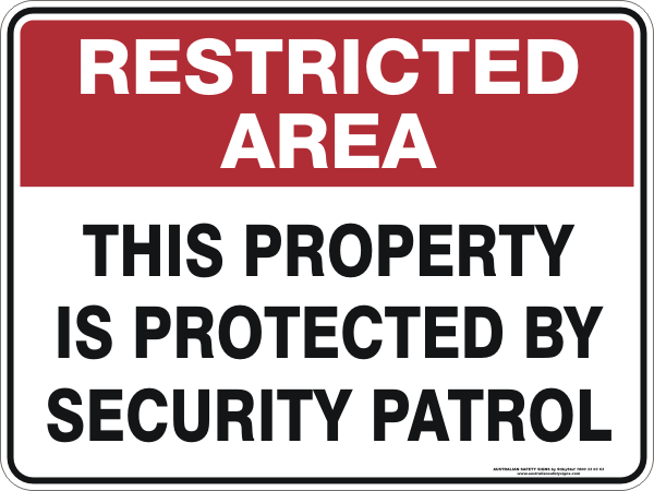 THIS PROPERTY IS PROTECTED BY SECURITY PATROL - Australian Safety Signs
