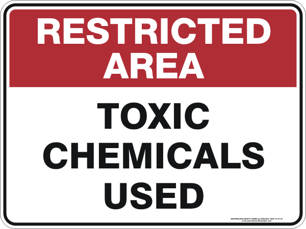 TOXIC CHEMICALS USED - Australian Safety Signs