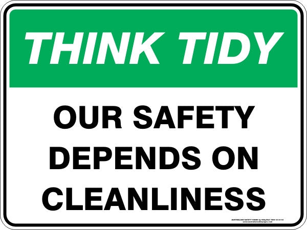 OUR SAFETY DEPENDS ON CLEANLINESS - Australian Safety Signs