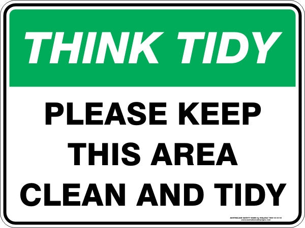 PLEASE KEEP THIS AREA CLEAN AND TIDY - Australian Safety Signs