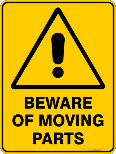 BEWARE OF MOVING PARTS - Australian Safety Signs