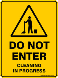 DO NOT ENTER CLEANING IN PROGRESS - Australian Safety Signs
