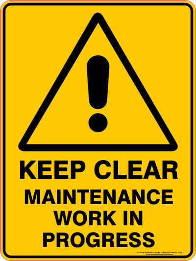 KEEP CLEAR MAINTENANCE WORK IN PROGRESS - Australian Safety Signs