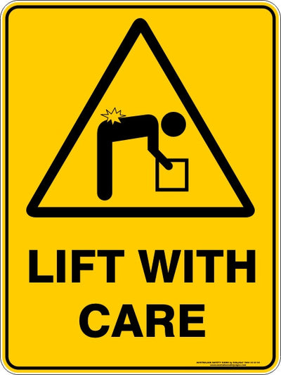 LIFT WITH CARE - Australian Safety Signs