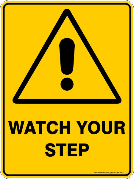 WATCH YOUR STEP - Australian Safety Signs
